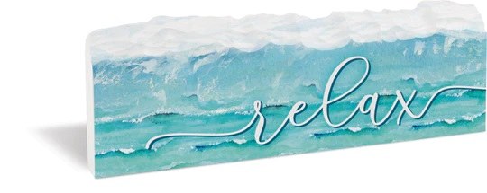 4" x 12" Relax Plaque - Wilford & Lee Home Accents