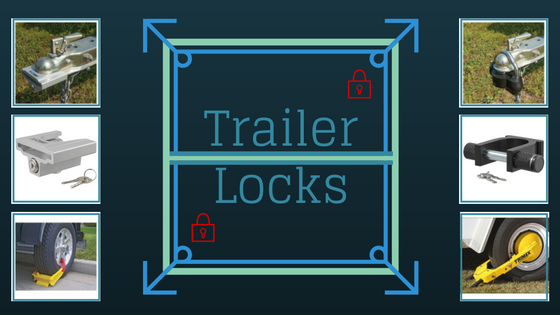 Locks To Prevent Trailer Theft - Hitch Warehouse